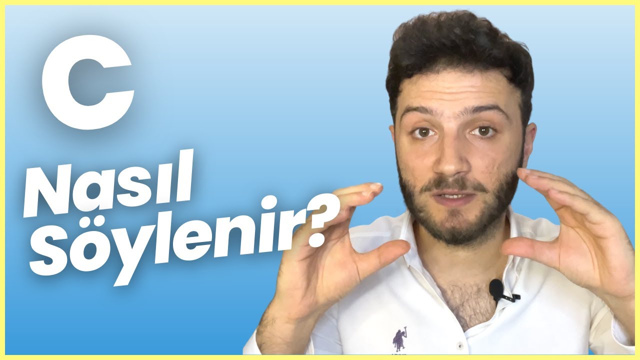 C Harfi Nasıl Okunur? C Sesini En Güzel Nasıl Söyleriz?