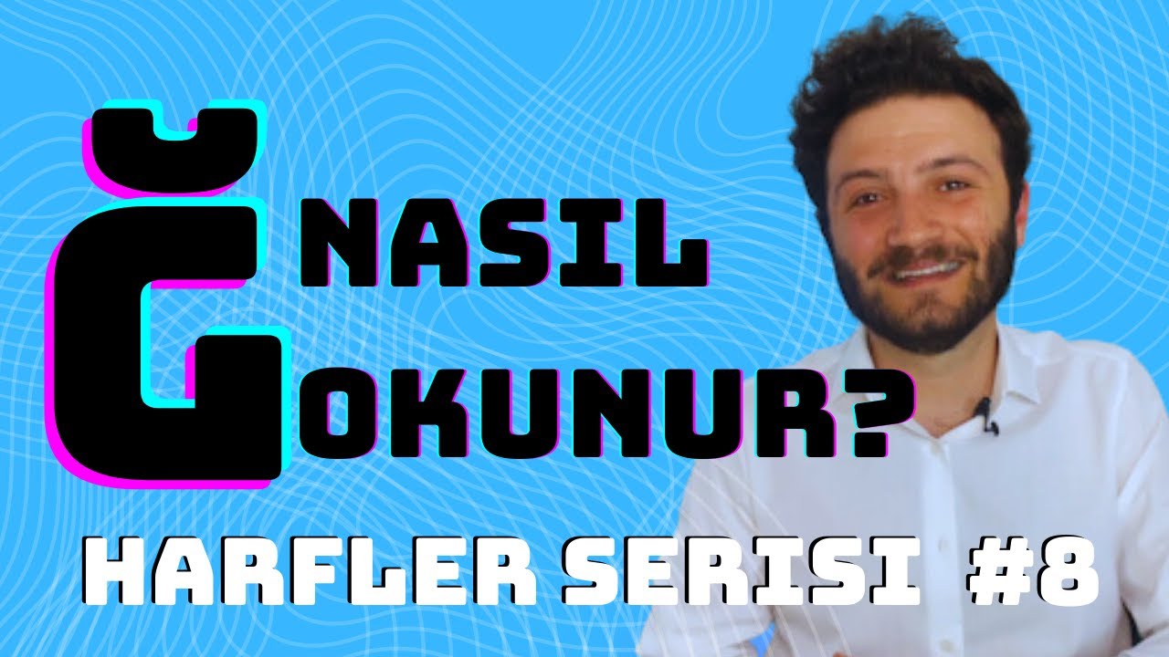 Yumuşak G Okunmaz! Ğ Kuralları Nelerdir? Harfler Serisi 8.Bölüm